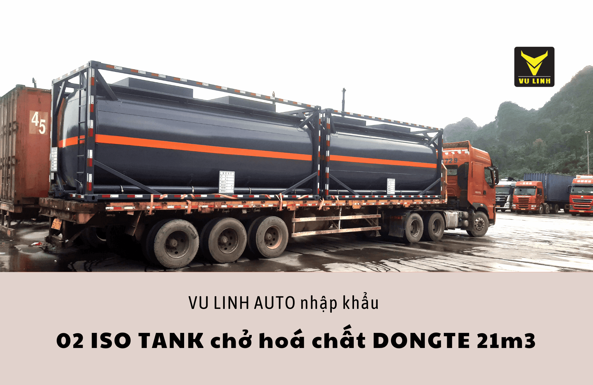 VU LINH AUTO NHẬP KHẨU 02 ISO TANK CHỞ HOÁ CHẤT DONGTE 21M3 - Vu Linh Auto